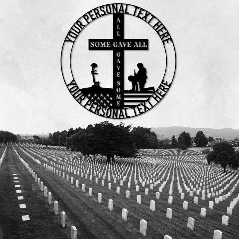 Personalized All Gave Some Some Gave All Sign Military Memorial Veteran ...